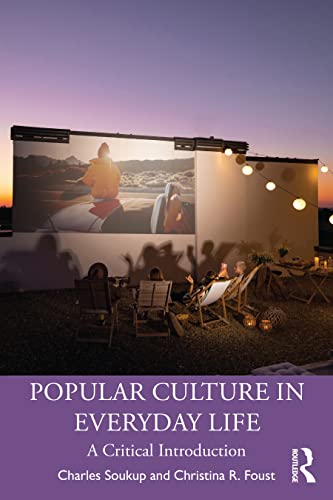 Popular Culture in Everyday Life: A Critical Introduction – Great Books ...