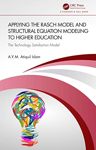 Applying the Rasch Model and Structural Equation Modeling to Higher Ed ...