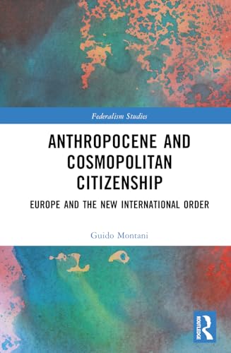 Anthropocene and Cosmopolitan Citizenship: Europe and the New Internat ...